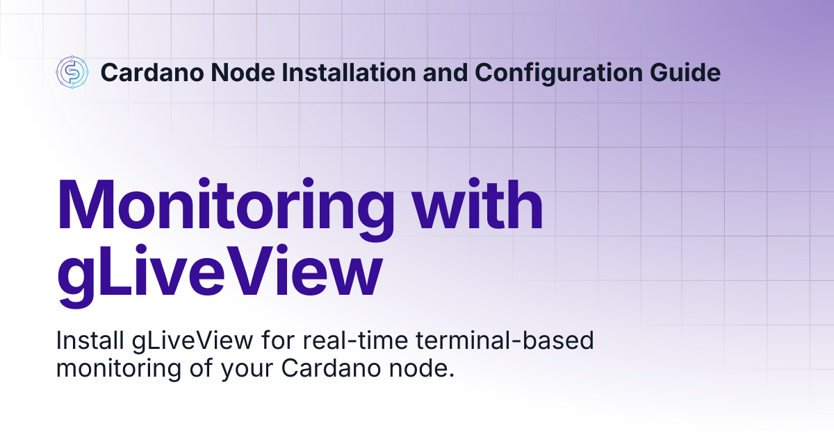 Monitoring with gLiveView | Cardano Node Installation and Configuration ...